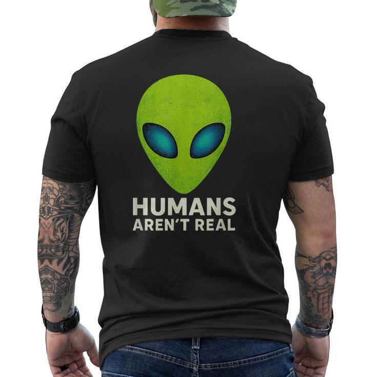 Alien Humans Aren T Real Cute Ufo Men's T-shirt Back Print - Seseable