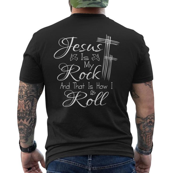 Jesus Is My Rock And That Is How I Roll Christian Religious Men's Back ...