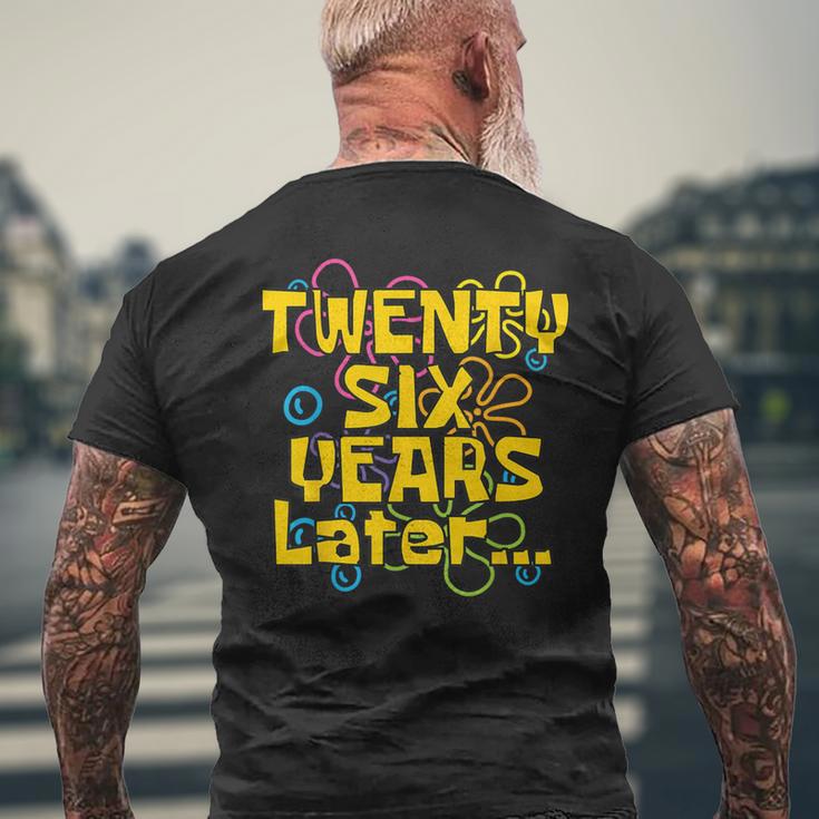 26 Years Old 26Th Birthday Quote Birthday Party Meme Men's T-shirt Back ...