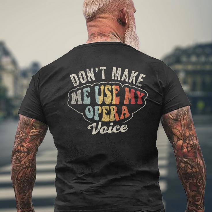 Retro Vintage Opera Shirt Don't Make Me Use My Opera Voice Men's Back ...