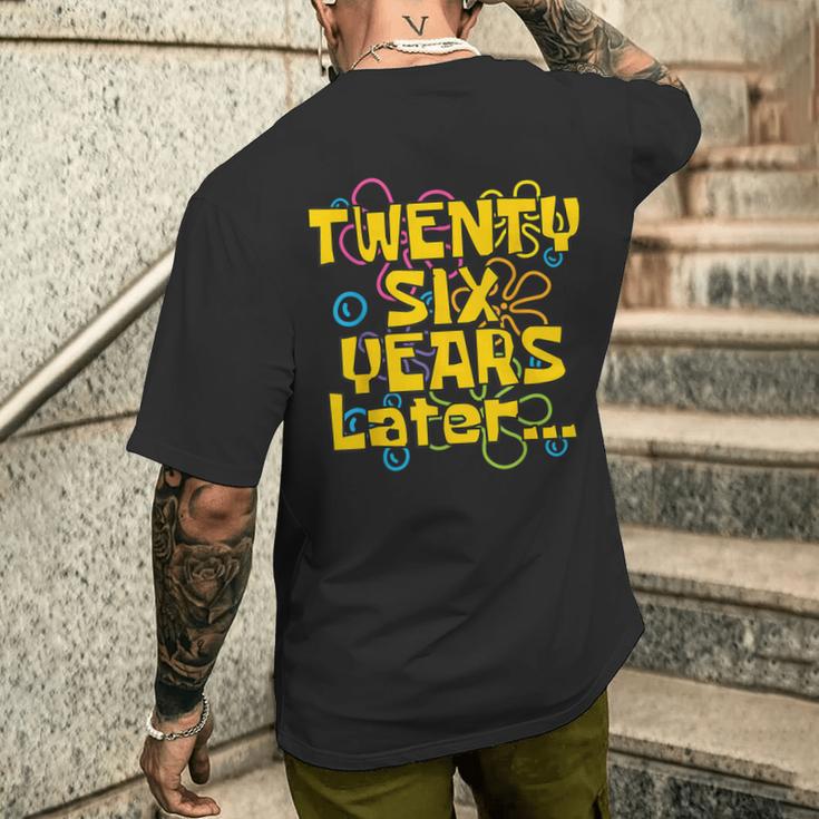 26 Years Old 26Th Birthday Quote Birthday Party Meme Men's T-shirt Back ...