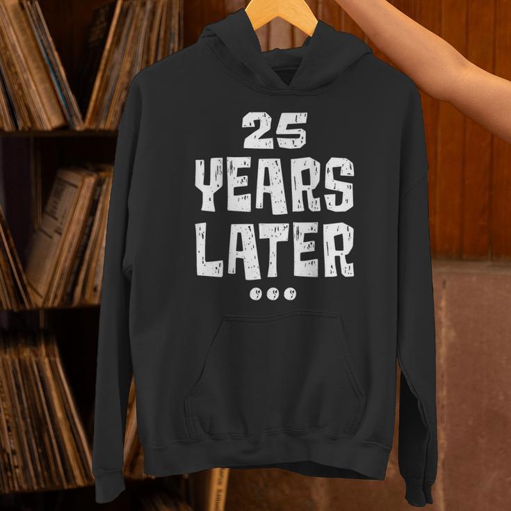 Twenty Five Years Later 25 Year Old 25Th Birthday Hoodie - Monsterry UK