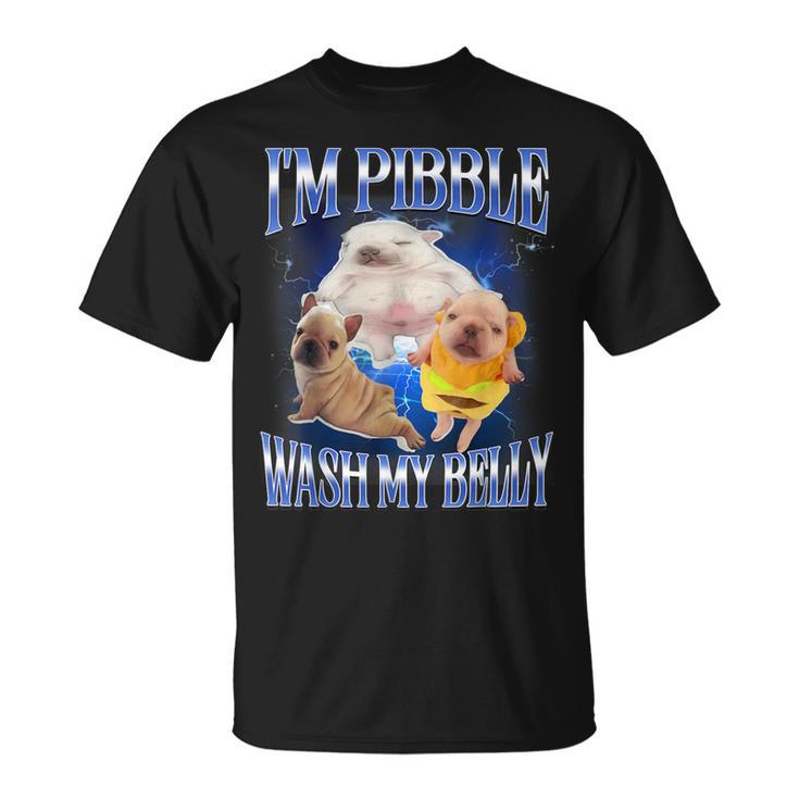 Silly Meme Pibble Meme Wash My Belly Clean My Belly Meme T-Shirt - Seseable