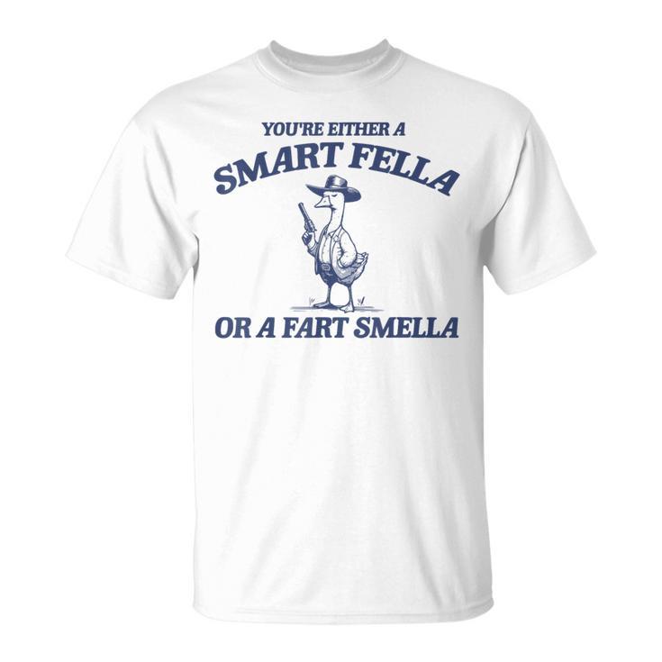 Are You A Smart Fella Or Fart Smella Vintage Goose T-Shirt | Mazezy